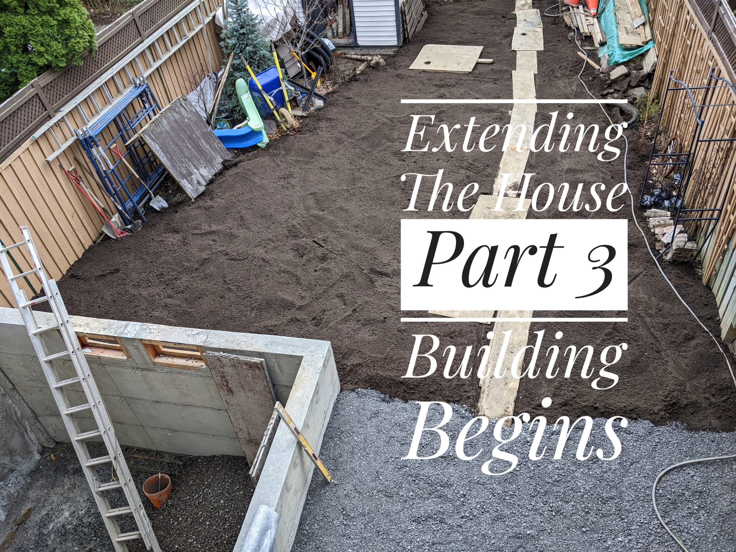 Extending The House Part 3: The Building Begins! – Eclectic Spark